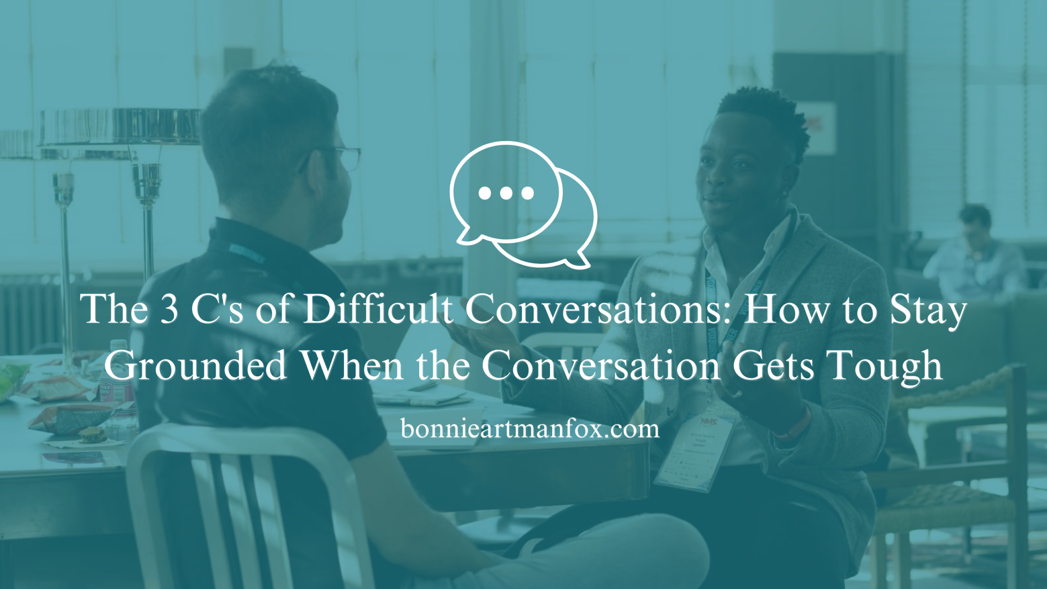 The 3 C's of Difficult Conversations: How to Stay Grounded When the Conversation Gets Tough ...