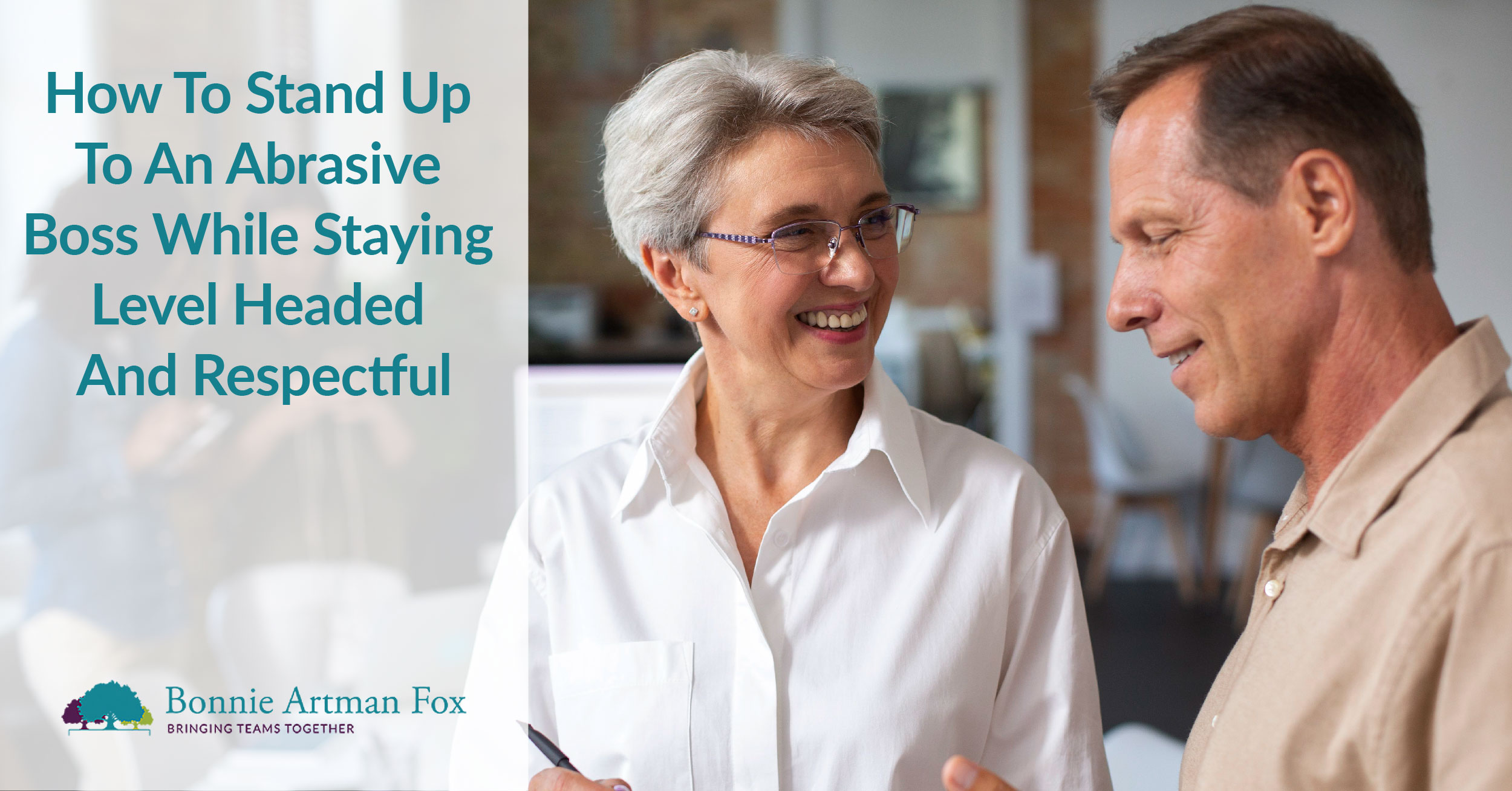 How To Stand Up To An Abrasive Boss While Staying Level Headed And ...