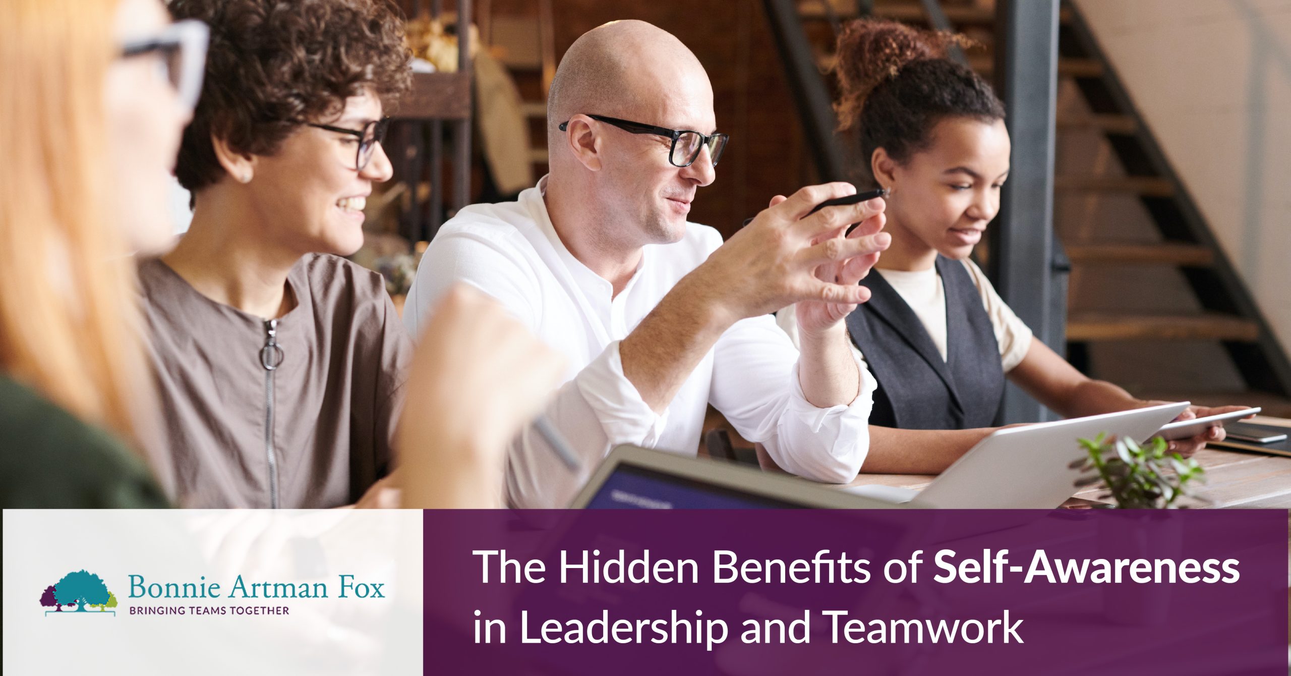 The Hidden Benefits of Self-Awareness in Leadership and Teamwork ...